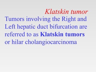 Cholangiocarcinoma and klastic tumor.pptx