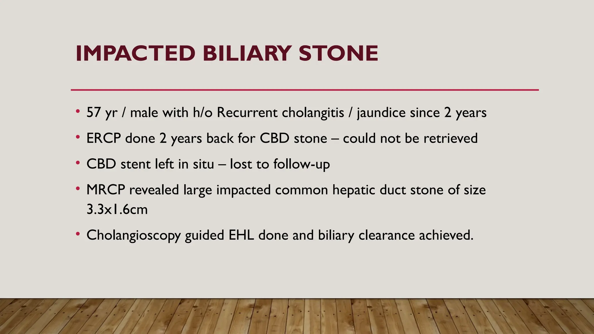 Cholangioscopy for Large Impacted CHD Stone | PPTX