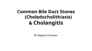 Cholangitis. choledocholithiasis ------ | PPTX