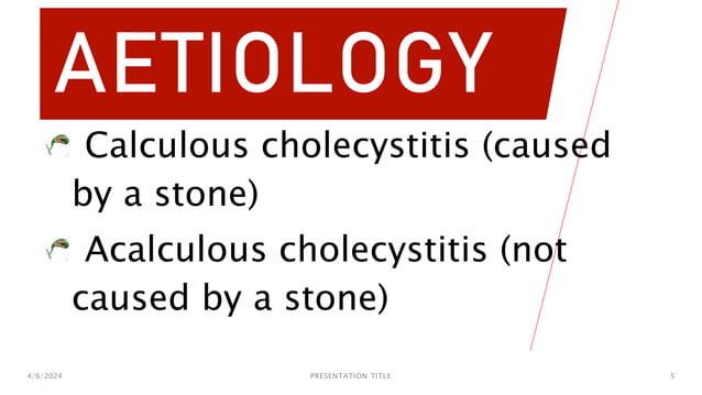 ACUTE CHOLECYSTITIS, INCIDENCE, PATHOPHYSIOLOGY, ETIOLOGY, RISKFACTORS.pptx
