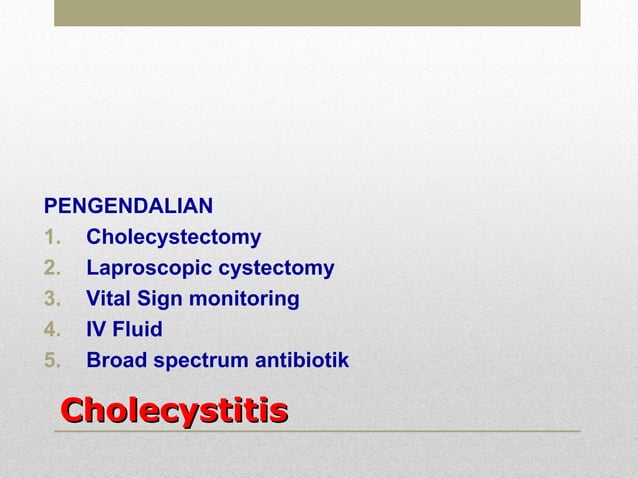 CHOLECYSTITIS dan CHOLELITHIASIS | PPT