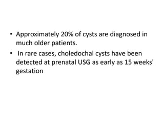 Choledocal cyst | PPTX