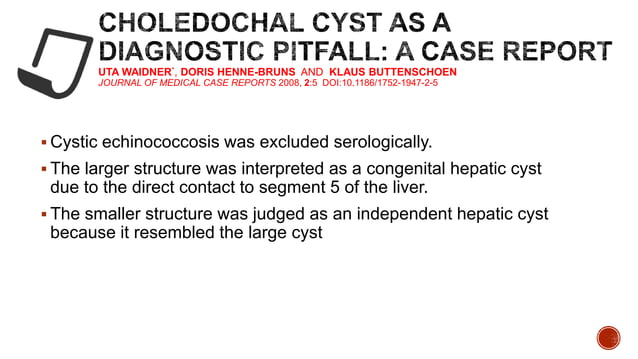 Choledochal cysts - Introduction, Classification, Pathogenesis & Management | PPTX