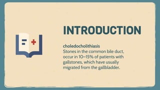 Choledocholithiasis.pptx