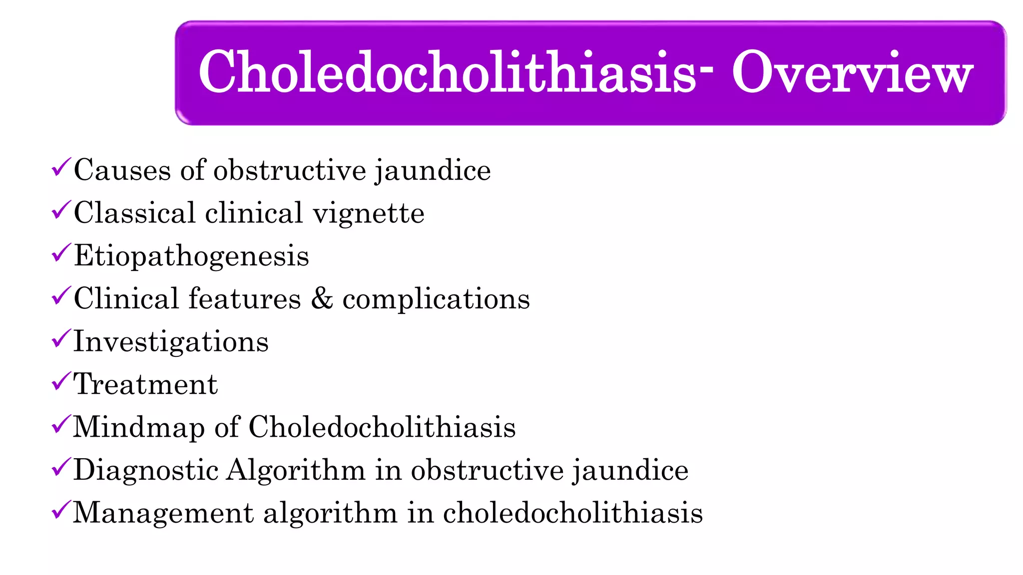 Choledocholithiasis- obstructive jaundice | PPTX
