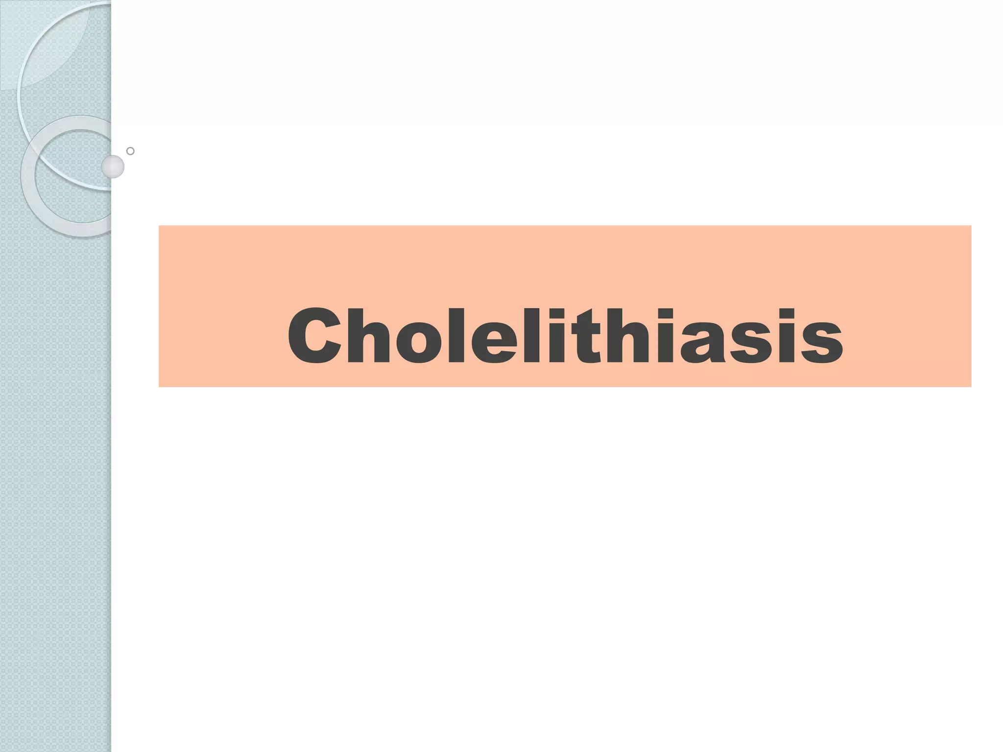 Cholelithiasis and cholecystitis, sunita kharel | PPT