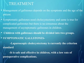 Cholelithiasis in children presentationion | PPTX
