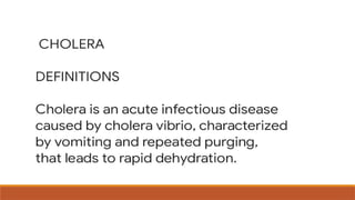 explore the cholera and discuss the causes of cholera , explain the ...