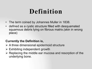 Cholesteatoma; Defination, type, etiology, management | PPTX