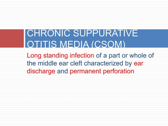 Cholesteatoma and chronic suppurative otitis media | PPTX