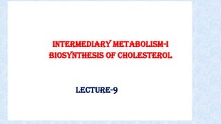 Cholesterol,transport, biosynthesis and regulation | PPT