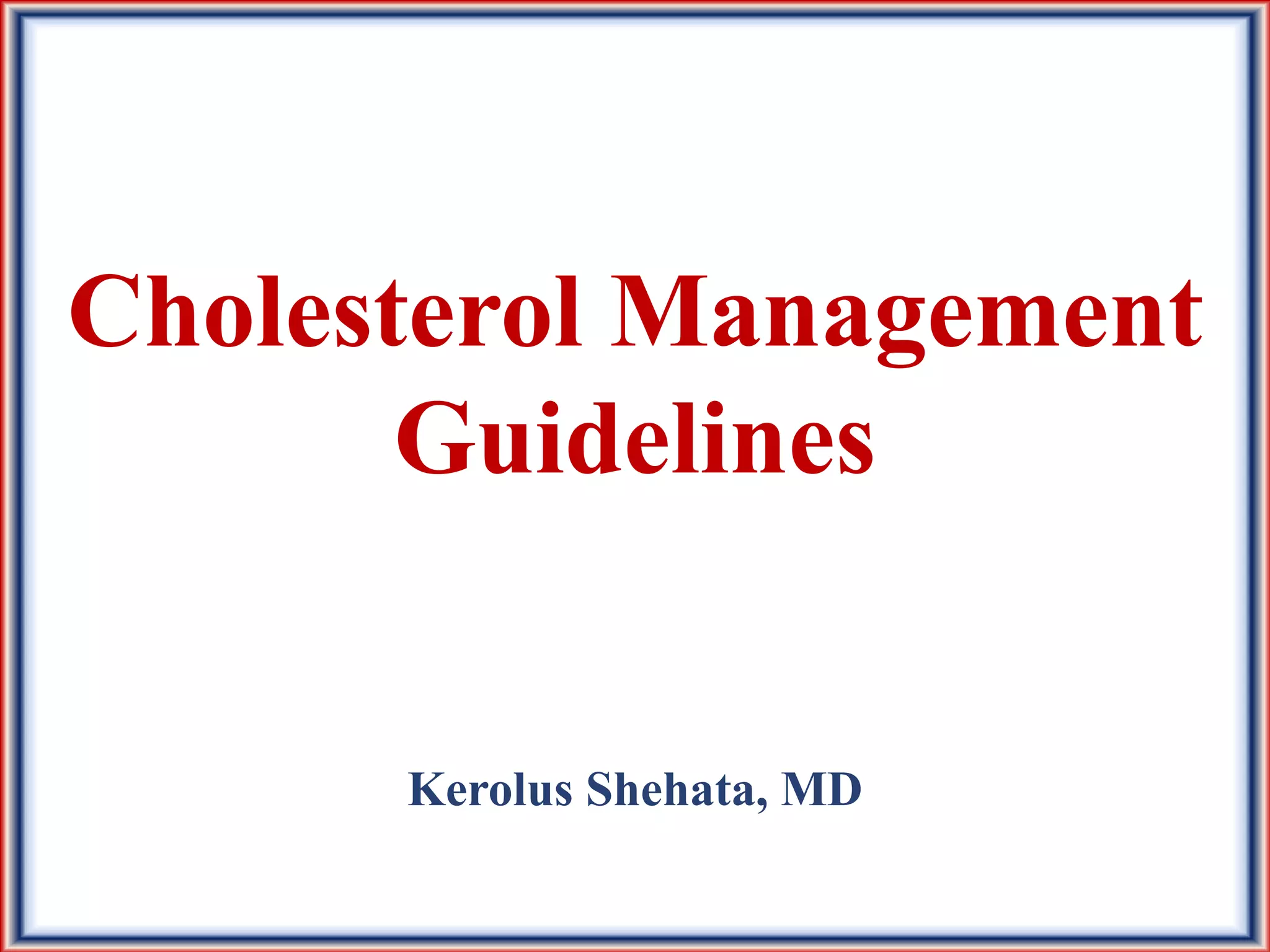 Cholesterol Management Guidelines | PPTX
