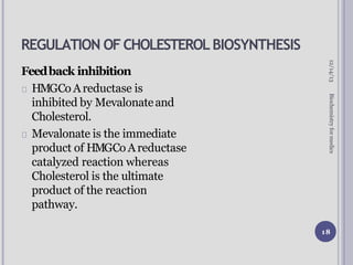 Cholesterolsynthesis stepsandregulation-17-18 | PPTX