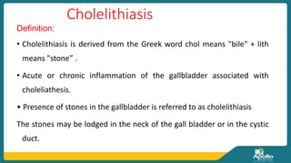 cholilithiasis.pptx | Digestive Disorders | Diseases and Conditions