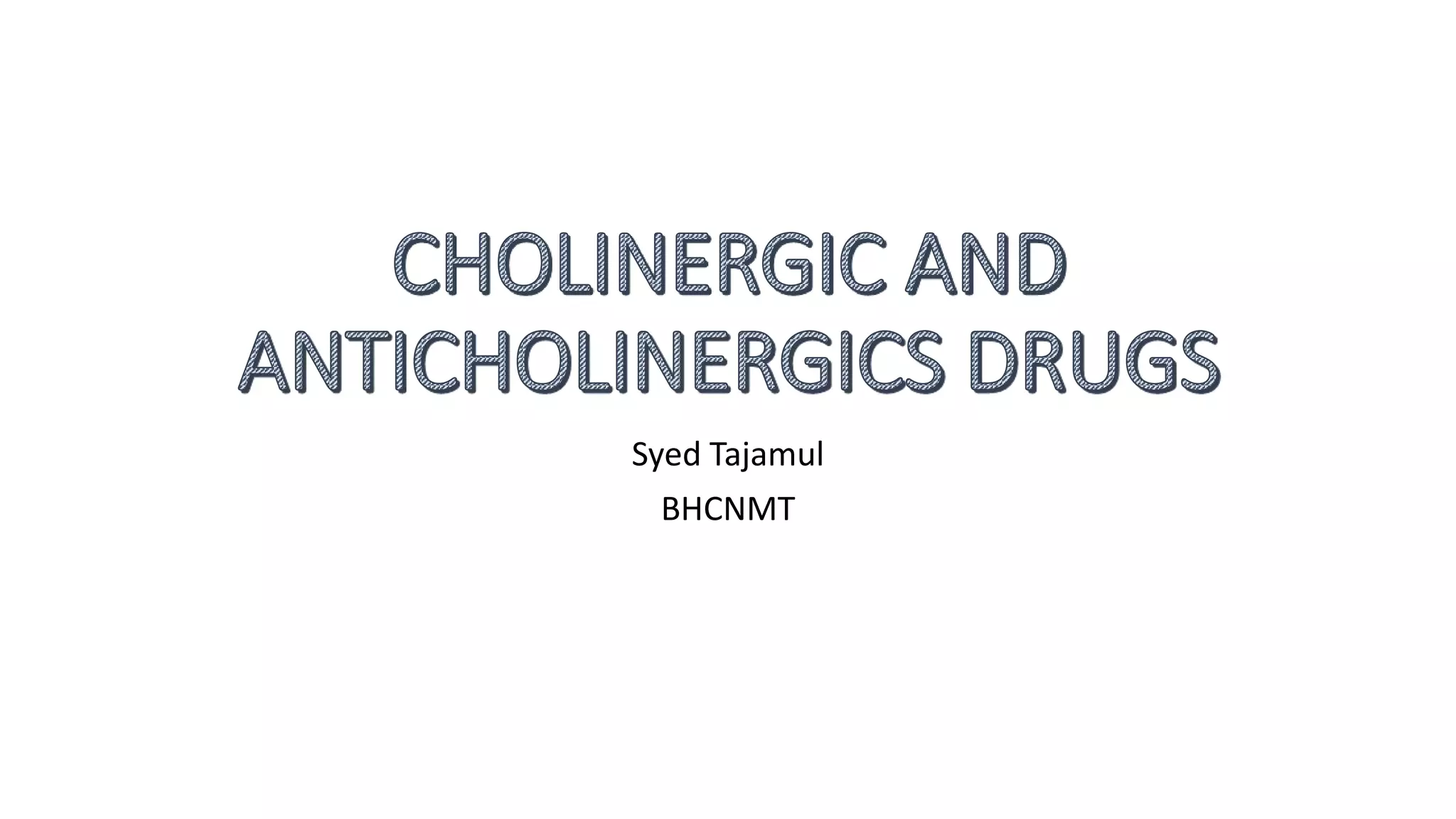 Cholinergic & AntiCholinergics.pptx