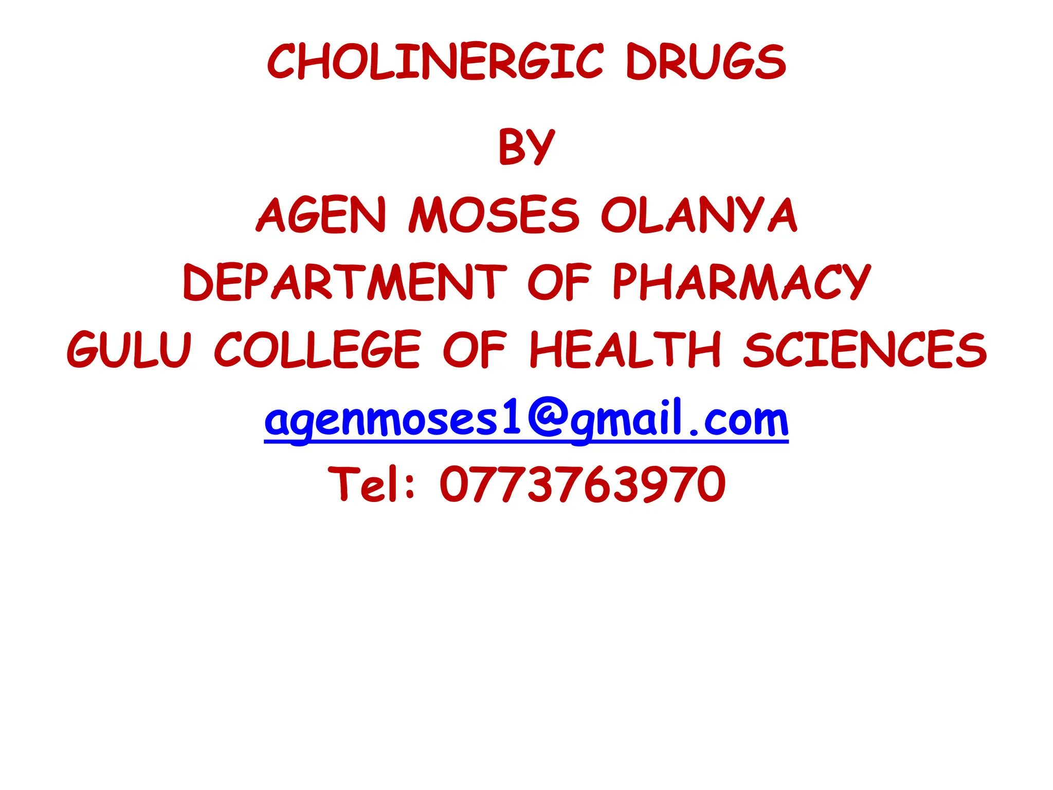 CHOLINERGIC DRUGS by agen Moses in pharmacology.pptx