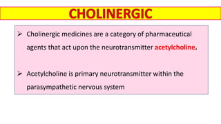 cholinergics and anticholinergics.pptx