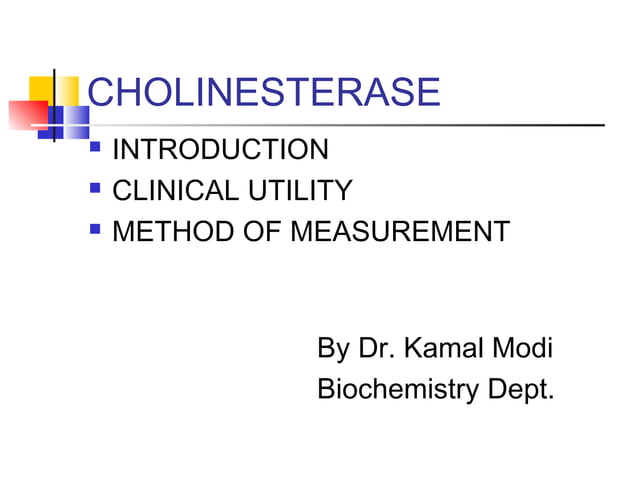 S. Cholinesterase estimation | PPT