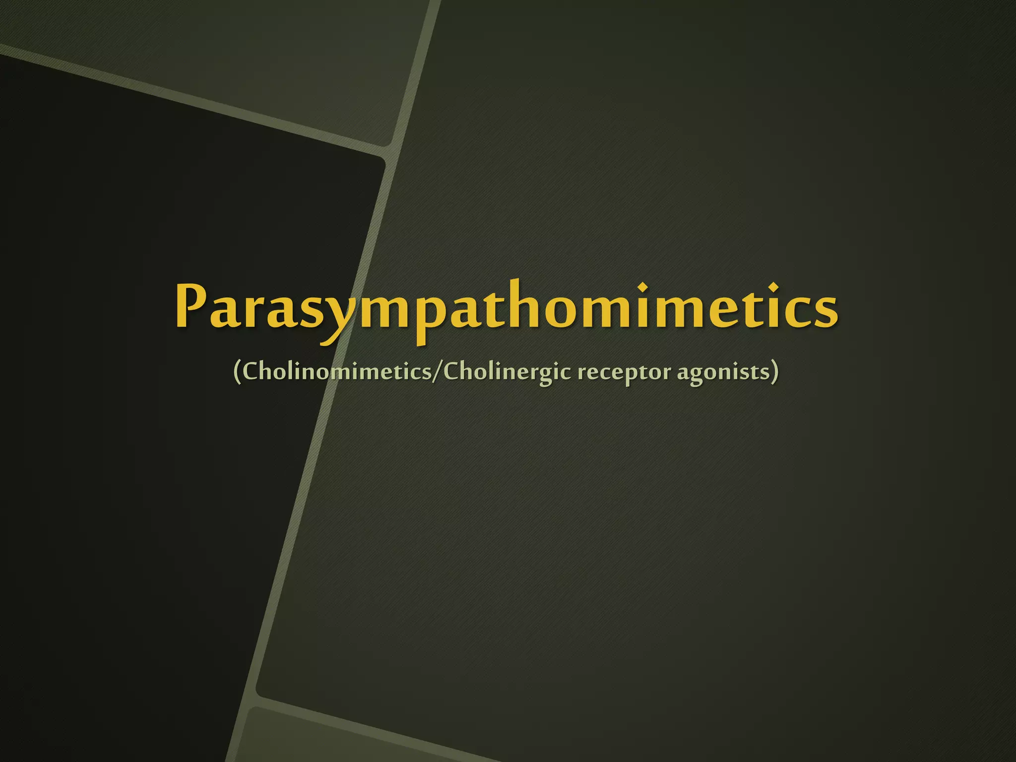 Cholinomimetics | PPT