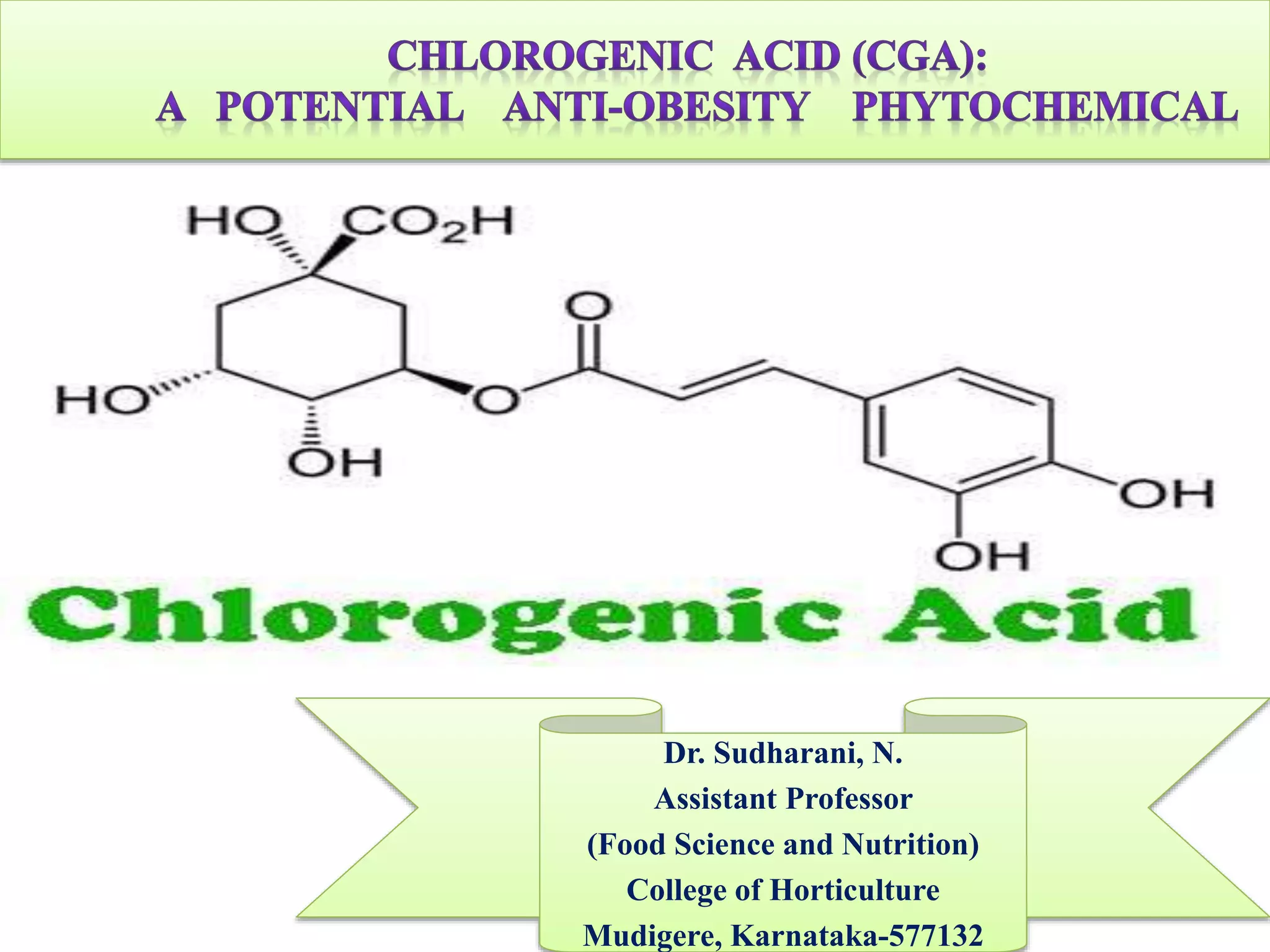Chlorogenic acid (CGA): A potential Anti-obesity Phytochemical | PPTX ...