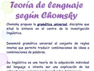 Teoría sobre el lenguaje de Chomsky | PPT