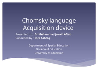 chomsky language acquisition device (1).pptx