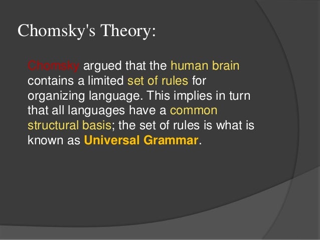 Chomsky’s Universal Grammar