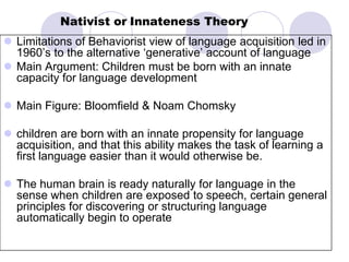 Chomsky's theories of-language-acquisition1-1225480010904742-8 | PPSX