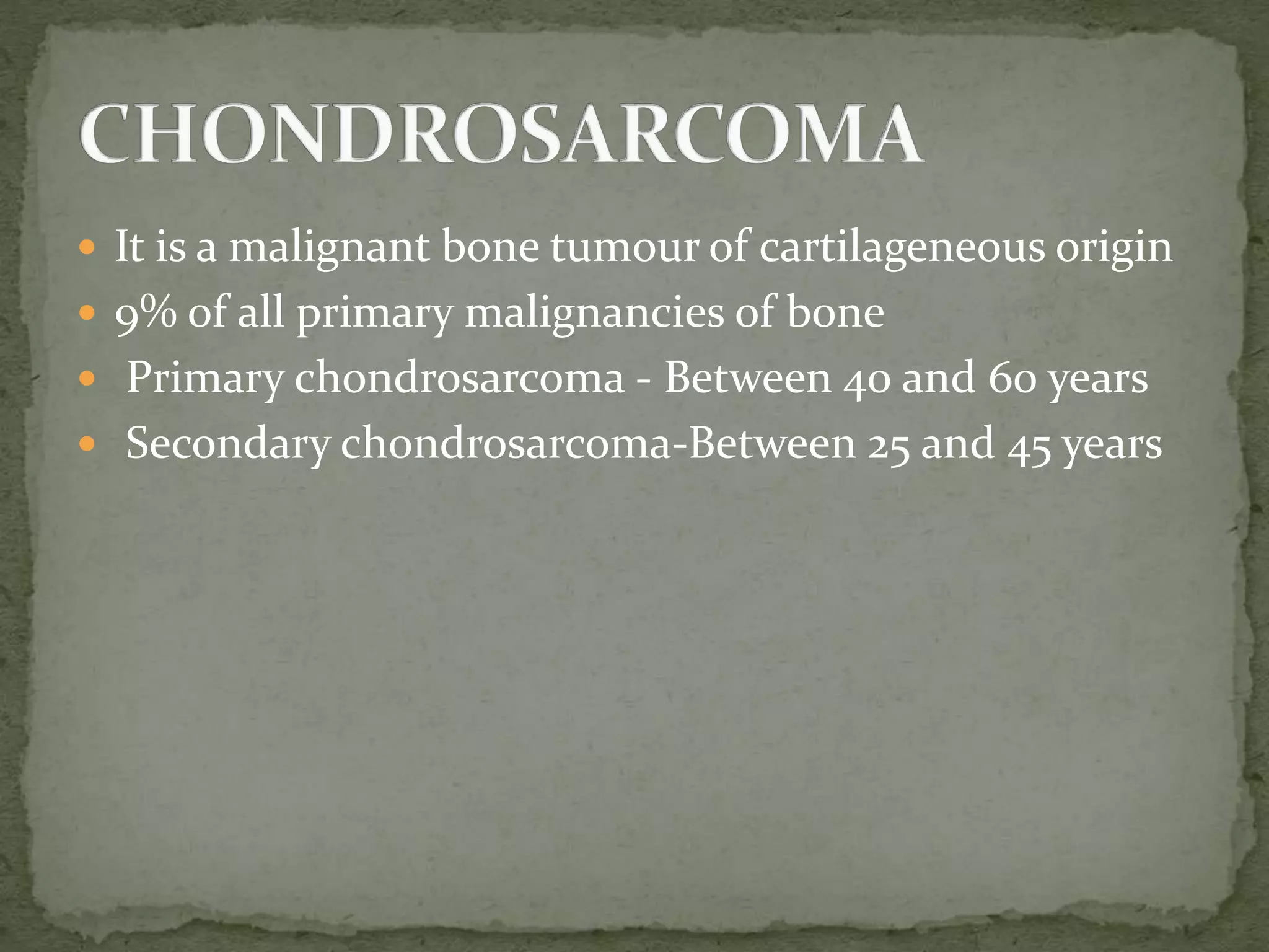 Chondrosarcoma | PPTX | Bone and Joint Conditions | Diseases and Conditions