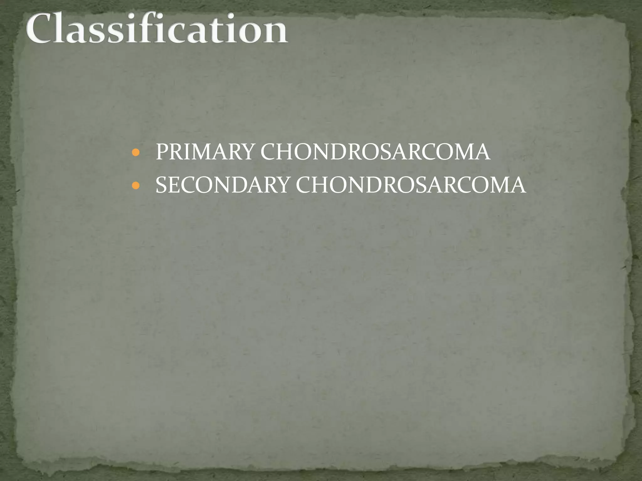 Chondrosarcoma | PPTX