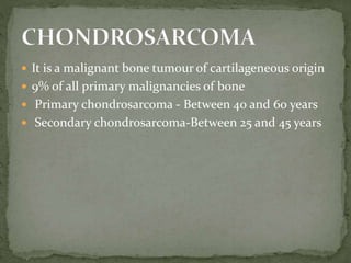 Chondrosarcoma | PPTX | Bone and Joint Conditions | Diseases and Conditions