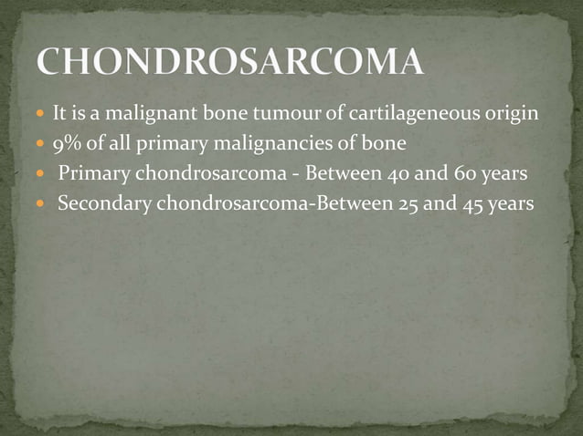 Chondrosarcoma | PPTX | Bone and Joint Conditions | Diseases and Conditions