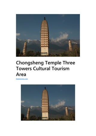 Chongsheng temple three towers cultural tourism area | PDF