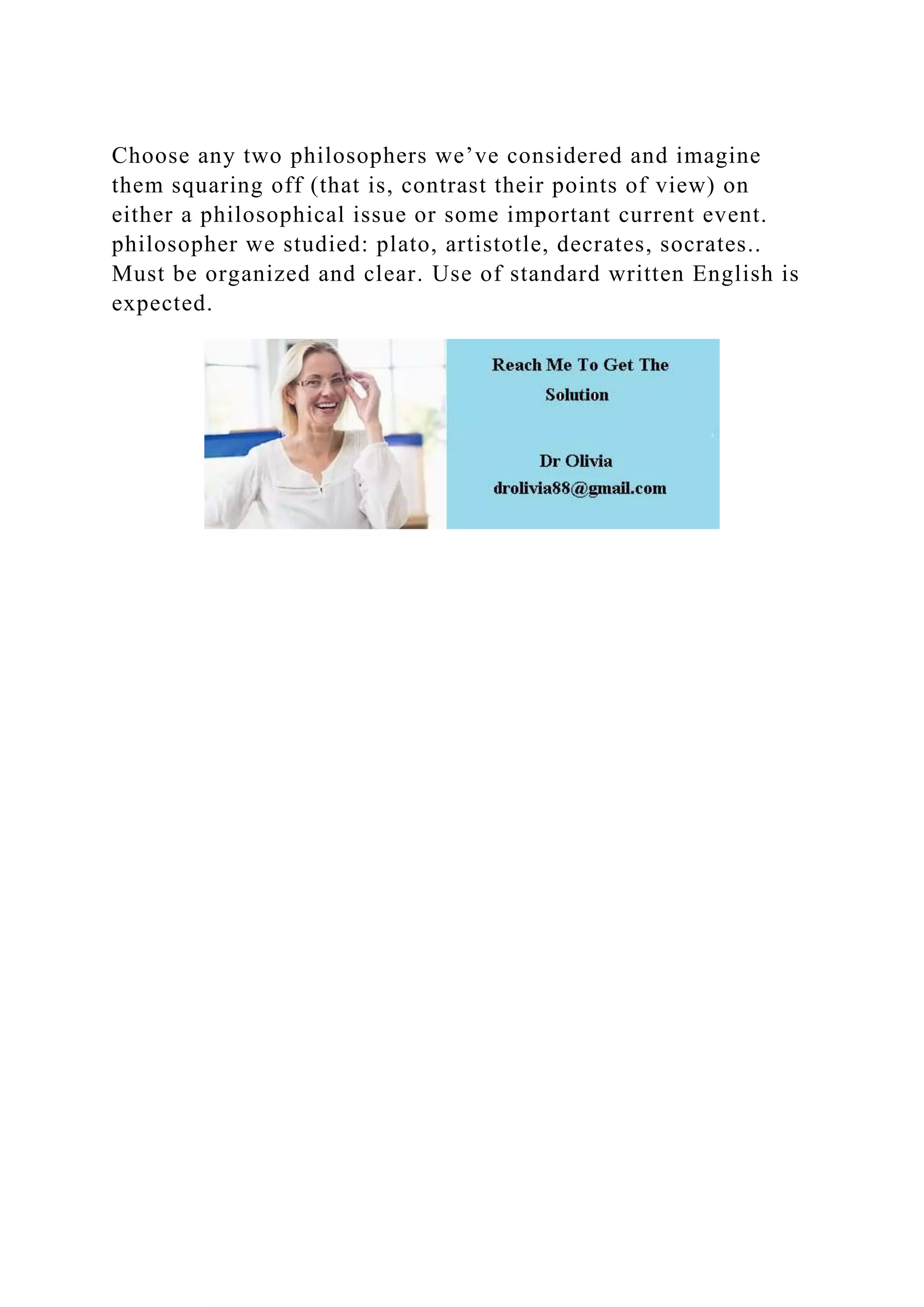 Choose any two philosophers we’ve considered and imagine them squari.docx