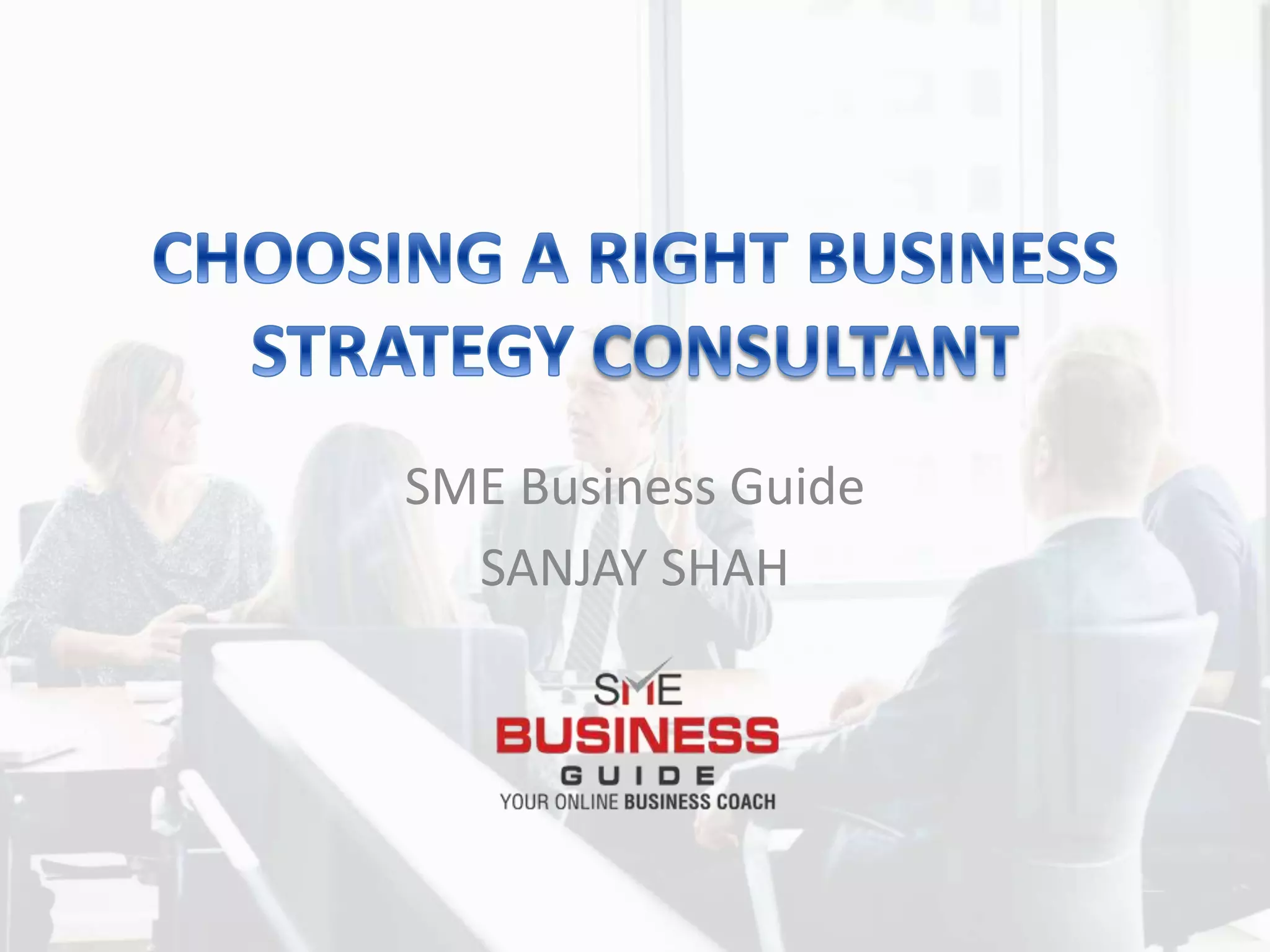 Key Considerations for Selecting an Effective Strategic Consultant | PPT
