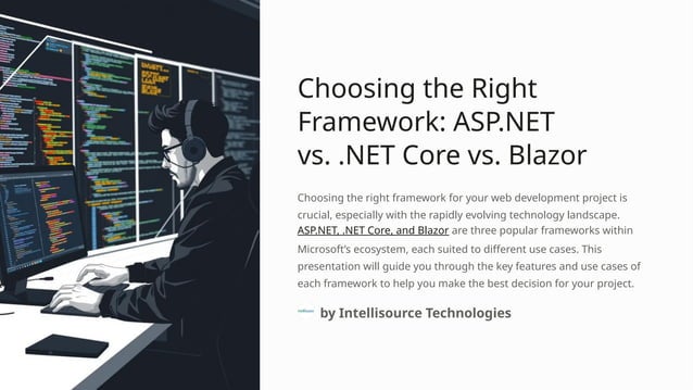 Choosing-the-Right-Framework-ASPNET-vs-NET-Core-vs-Blazor.pptx