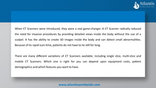 Choosing A CT Scanner by Atlantis Worldwide | PPT