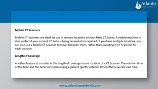 Choosing A CT Scanner by Atlantis Worldwide | PPT