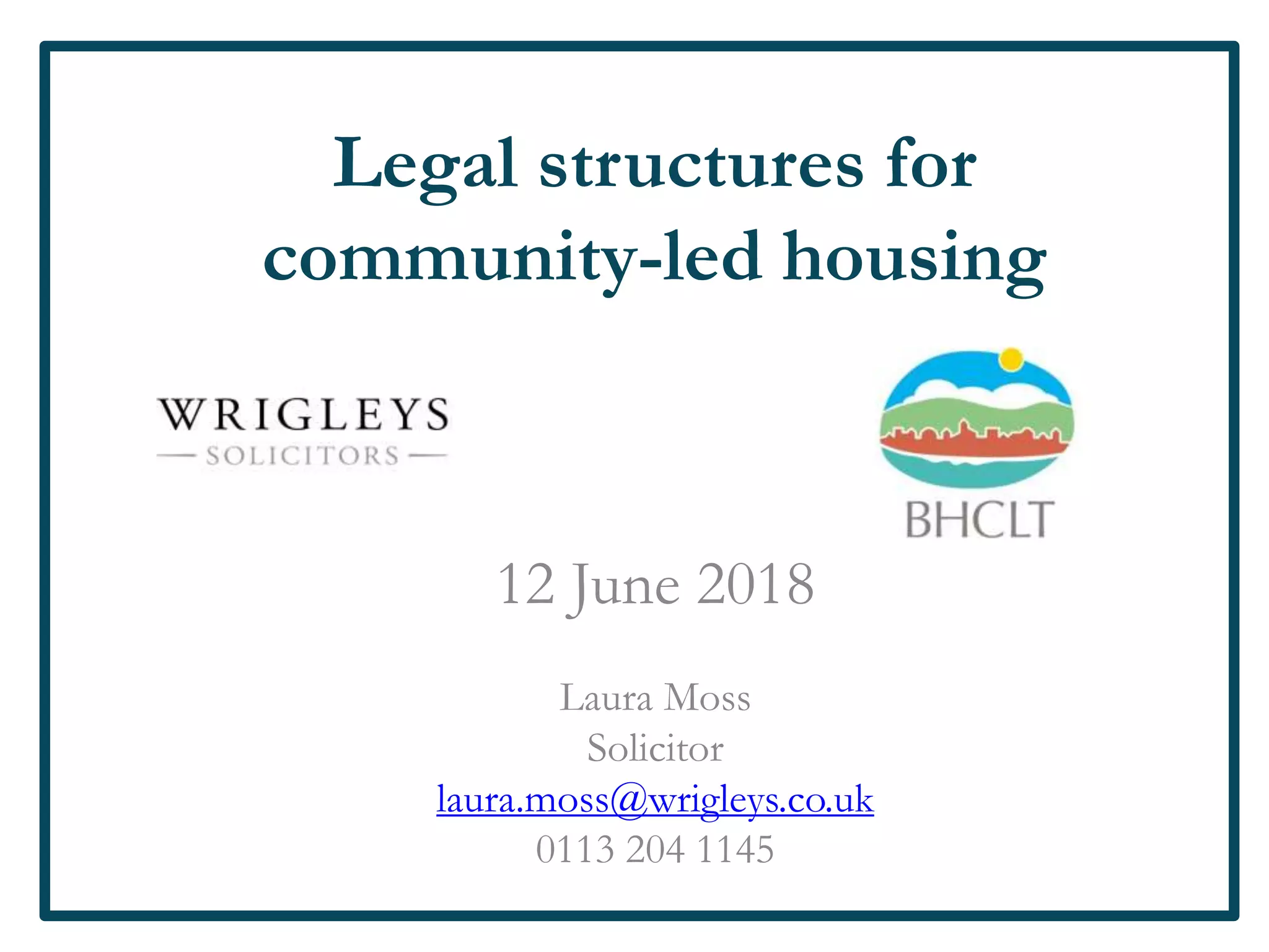 Legal structures for community-led housing by Laura Moss (Wrigleys ...