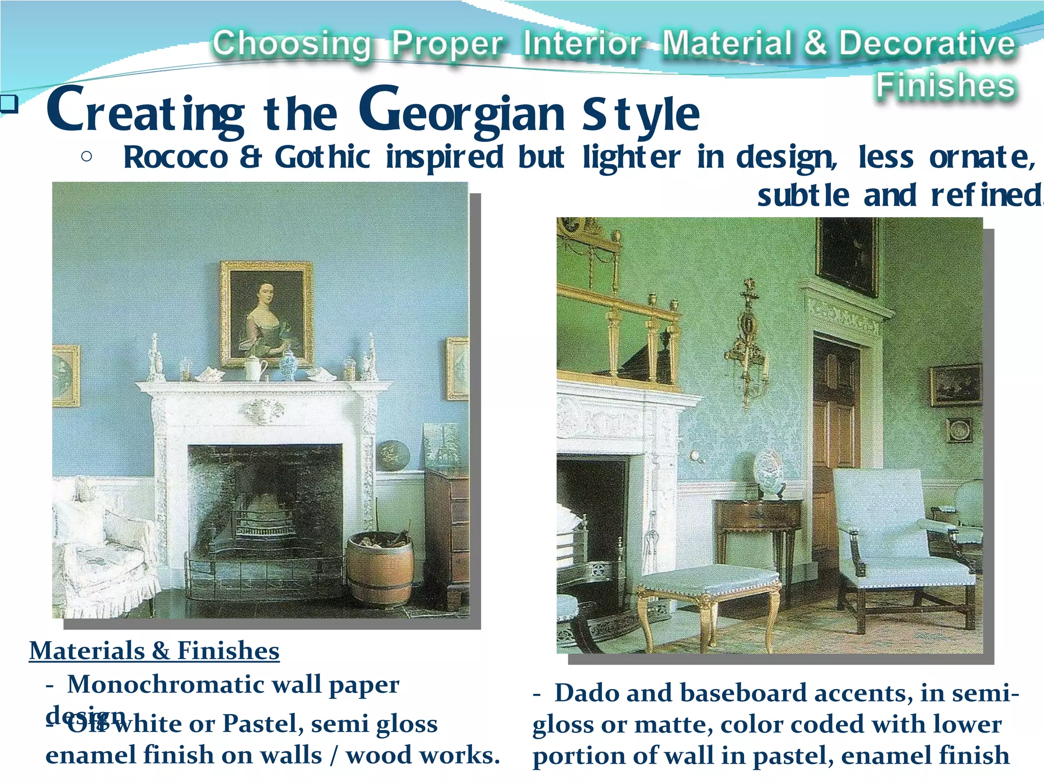 Choosing materials in interior design for all centuries or periods | PPT