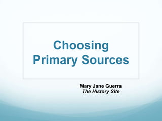 Choosing primary sources | PPTX