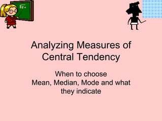Choosing the best measure of central tendency | PPTX