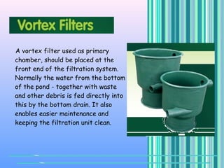 Choosing the right Filtration System for Koi Pond | PPT