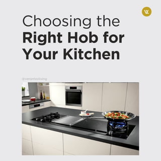 choosing the right hob for your kitchen.pdf | Cooking | Food & Drink