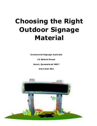 Choosing the right outdoor signage material commercialsignange.com.au