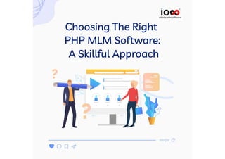 Choosing the Right PHP MLM Software_ A Skillful Approach | PPT