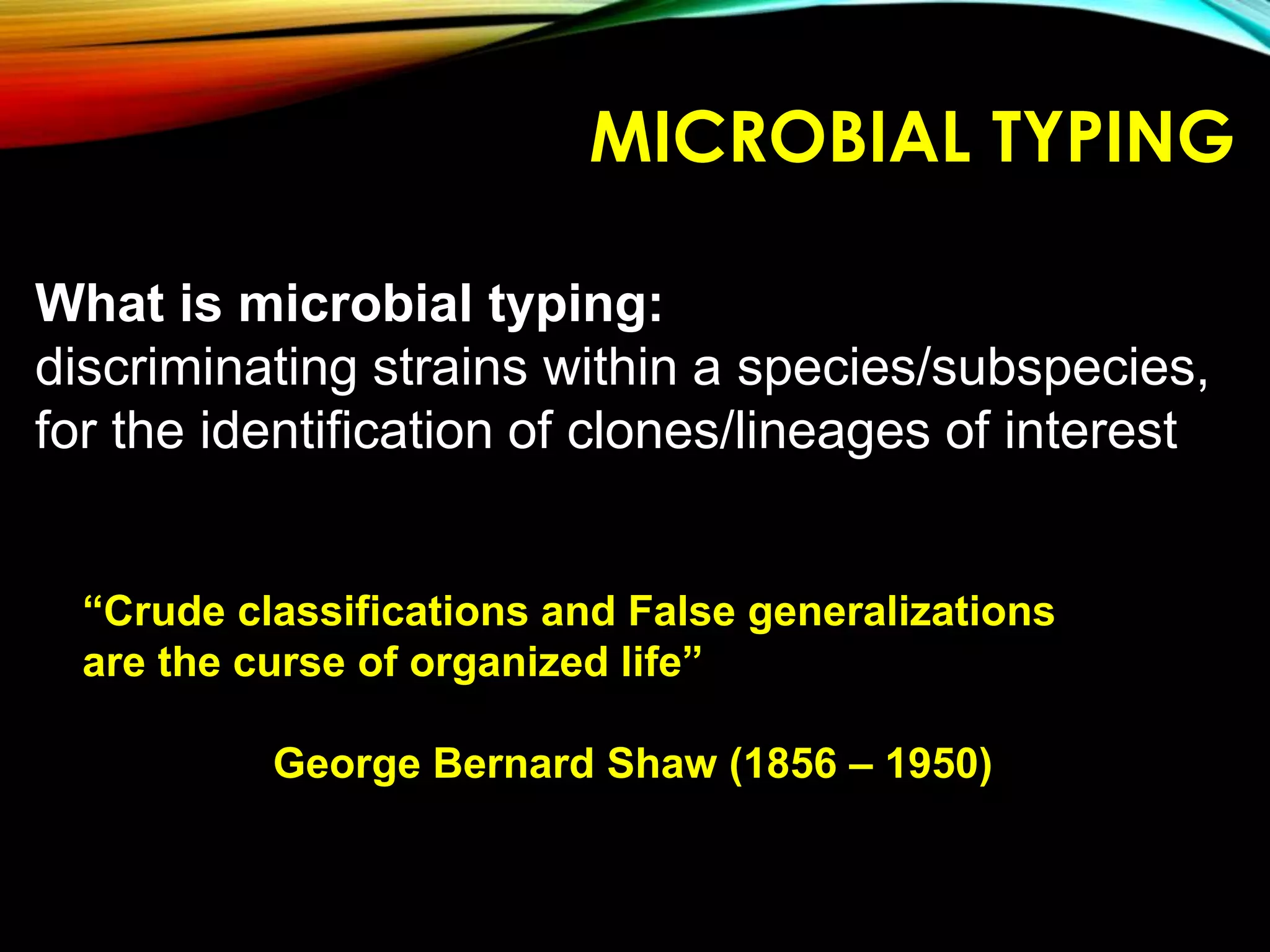 Choosing the Right Microbial Typing Method: A Quantitative Approach | PPTX