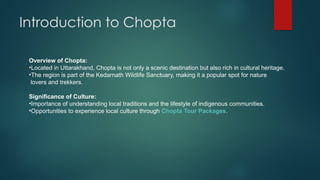 Cultural Heritage of Chopta: Traditions and Tribes | PPTX | Travel ...