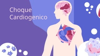 choque cardiogenico caracteristicas, evoluicón, diagnostico | PPTX