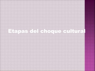 Choque cultural | PPTX